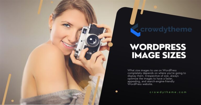 Best Practices for WordPress Image Sizes (Full Guide) - CrowdyTheme
